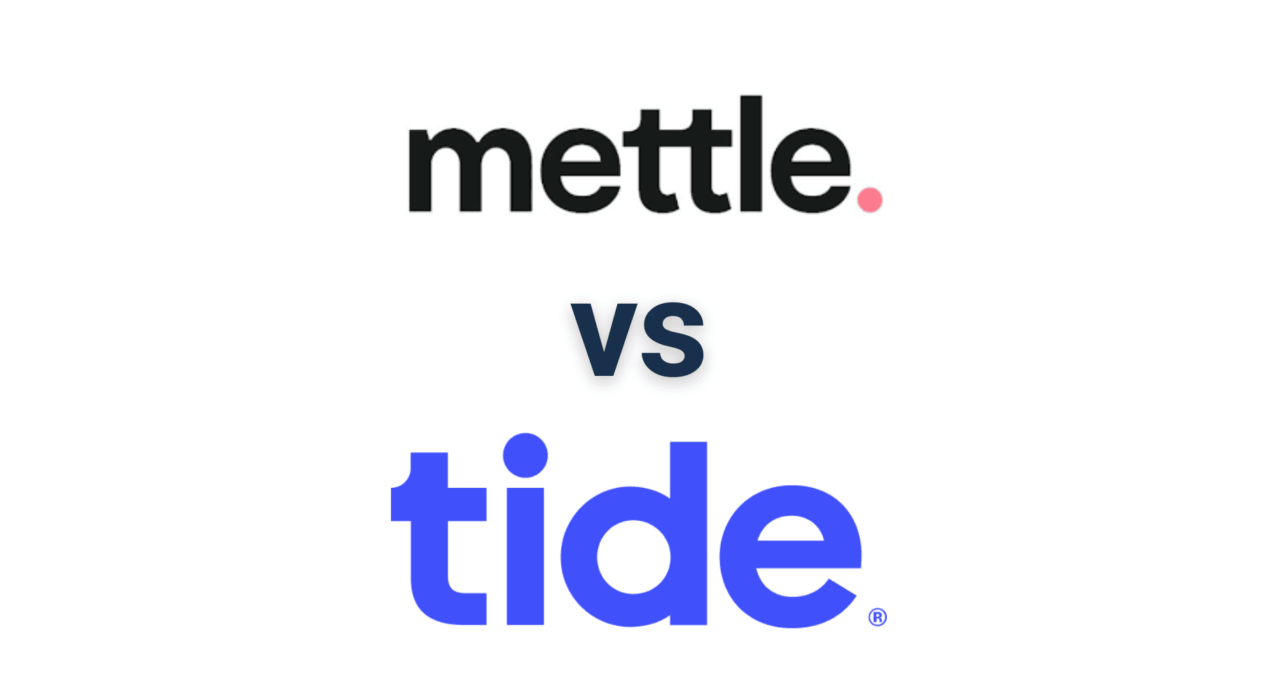 Mettle vs Tide: Which offers the best account?